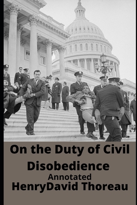 On the Duty of Civil Disobedience Annotated by Henry David Thoreau ...