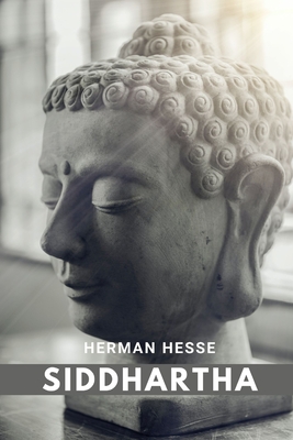 Siddhartha: New Edition - Classic by Hermann Hesse | Goodreads