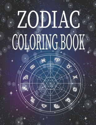 Zodiac Coloring Book: Amazing Astrology Design and Horoscope, Coloring ...