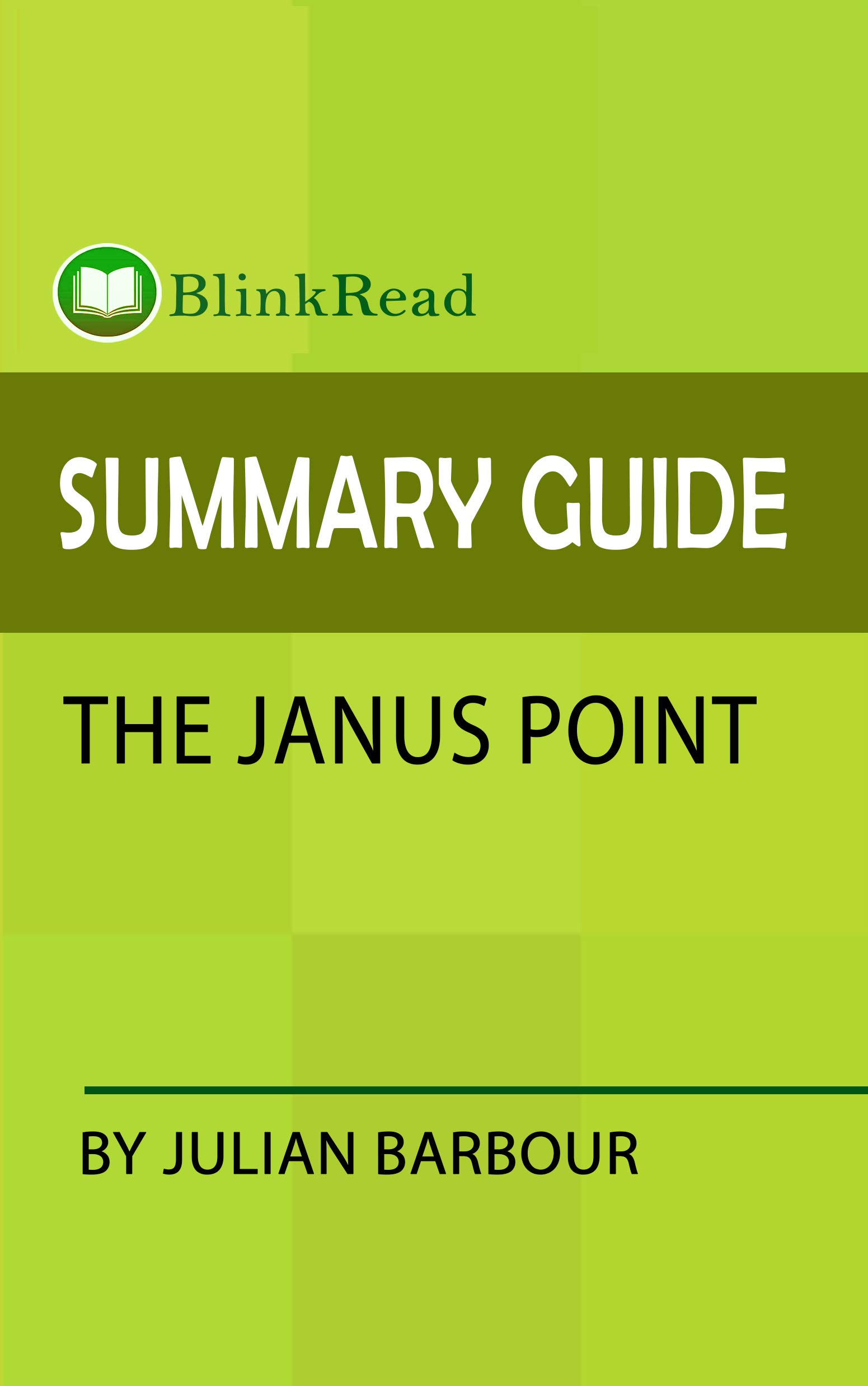 Summary Guide: The Janus Point by Julian Barbour by BlinkRead | Goodreads