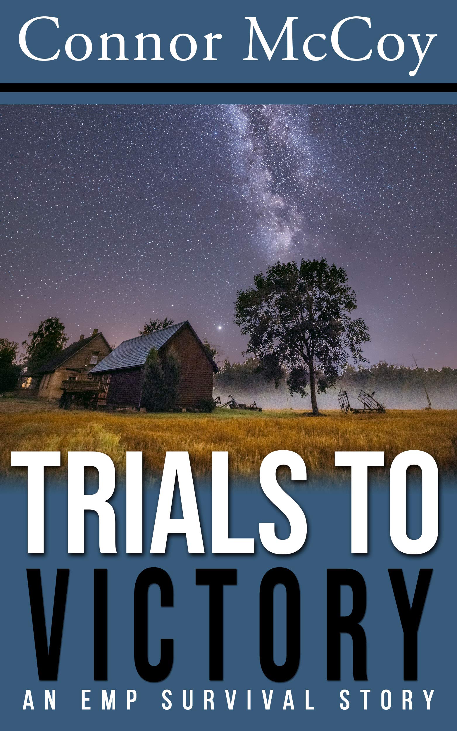TRIALS TO VICTORY : An EMP Survival story by Connor McCoy | Goodreads