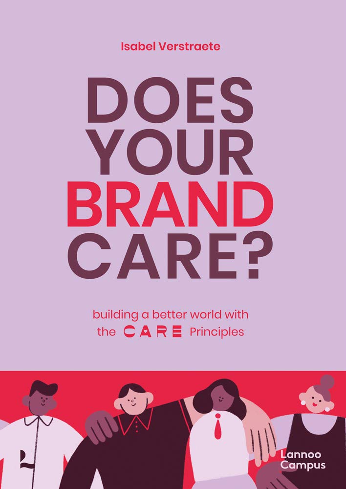 Does Your Brand Care: Building a Better World. The C A R E-principles ...
