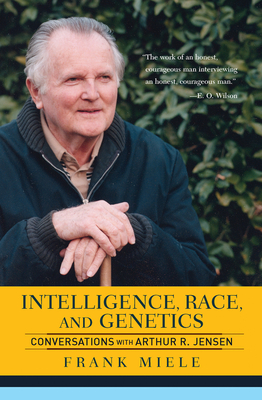 Intelligence, Race, and Genetics: Conversations with Arthur R. Jensen ...