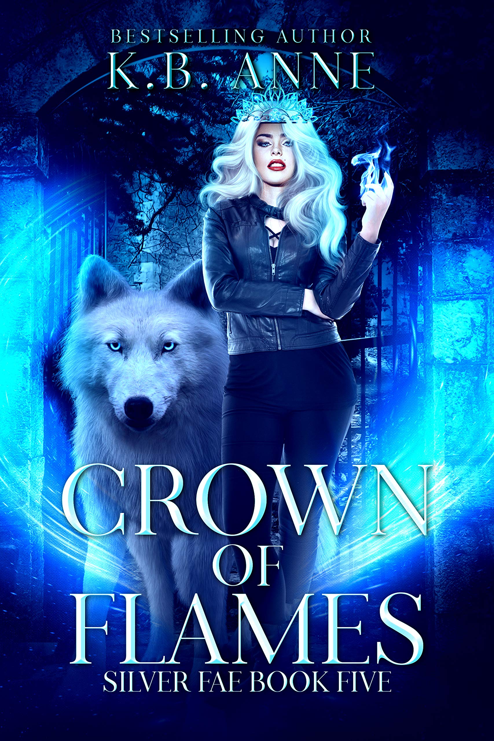 Crown of Flames (Silver Fae, #5) by K.B. Anne | Goodreads