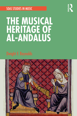 The Musical Heritage of Al-Andalus by Dwight Reynolds | Goodreads
