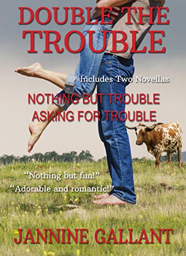 Double the Trouble: Nothing but Trouble / Asking for Trouble by Jannine ...