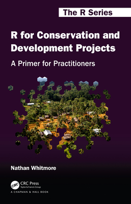 R for Conservation and Development Projects by Nathan Whitmore | Goodreads