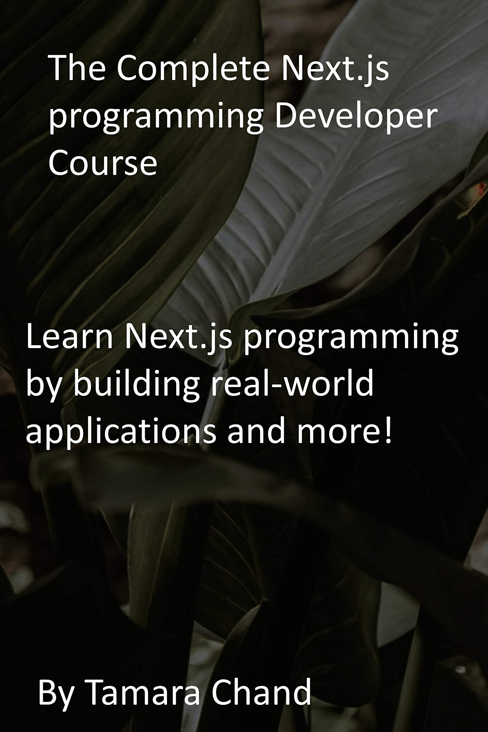 The Complete Next.js programming Developer Course: Learn Next.js ...