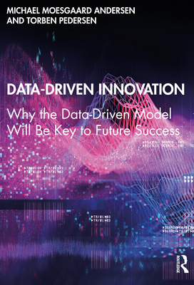 Data-Driven Innovation: Why the Data-Driven Model Will Be Key to Future ...