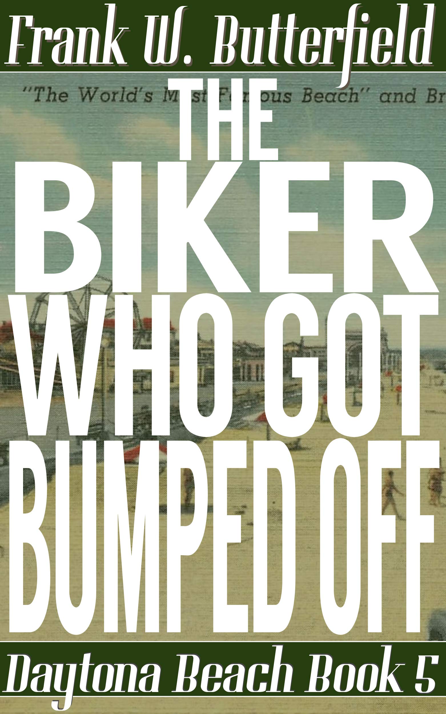 The Biker Who Got Bumped Off by Frank W. Butterfield | Goodreads