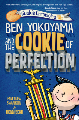 Ben Yokoyama and the Cookie of Perfection by Matthew Swanson | Goodreads