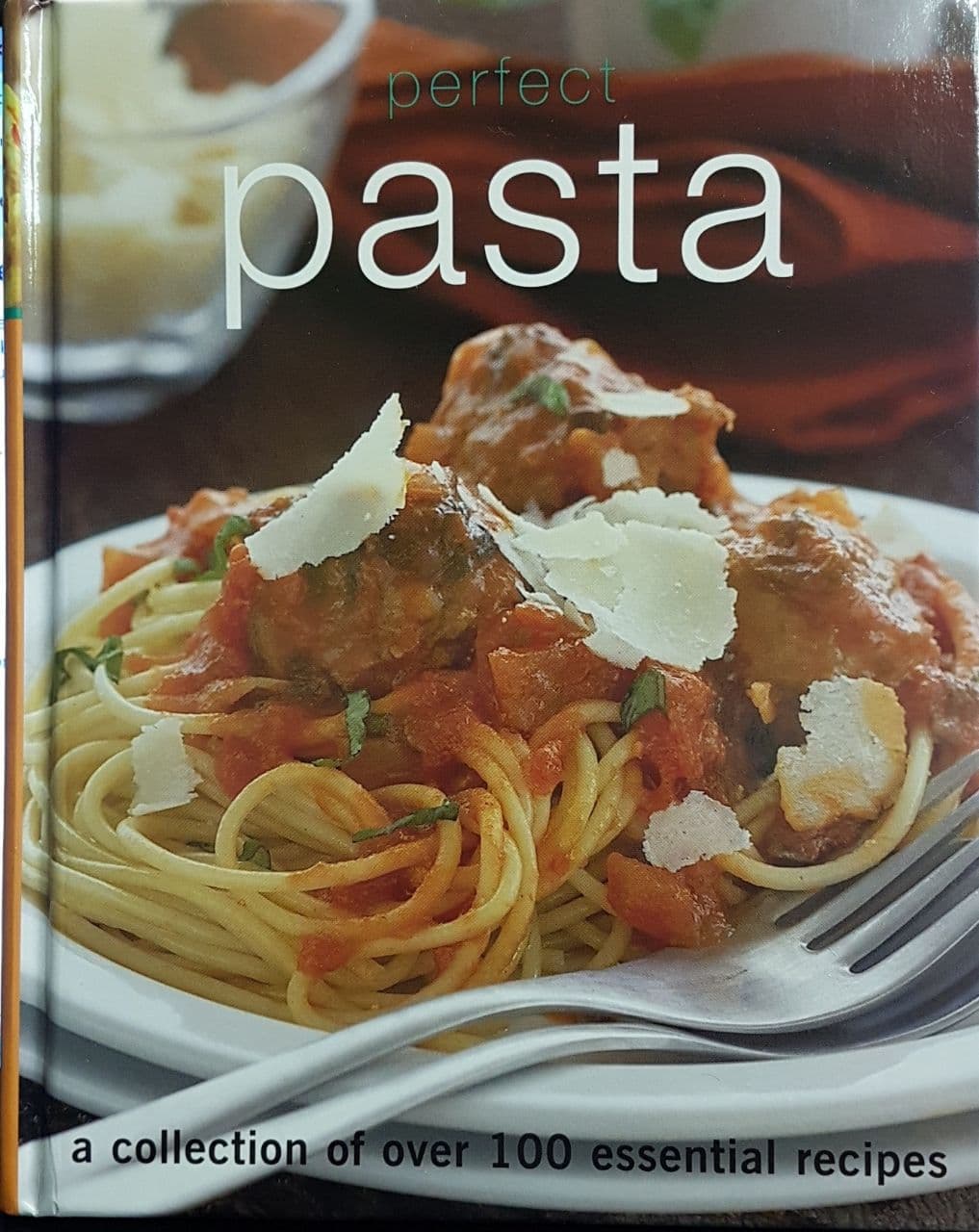 Pasta: Perfect (Perfect Cooking) by Parragon Books | Goodreads
