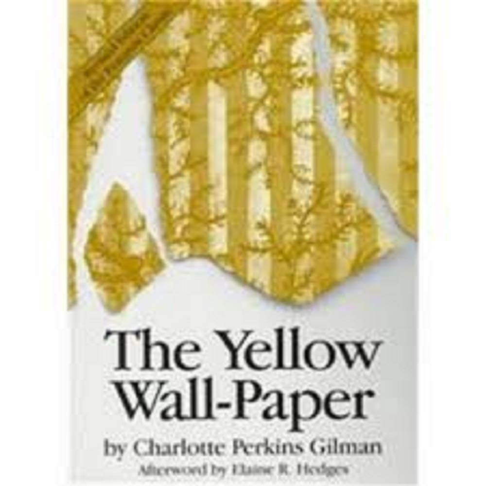 The Yellow Wallpaper by Charlotte Perkins Gilman | Goodreads