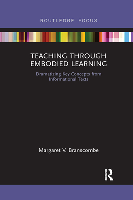Teaching Through Embodied Learning by Margaret V Branscombe | Goodreads