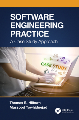 Software Engineering Practice: A Case Study Approach by Thomas B. Hilburn | Goodreads