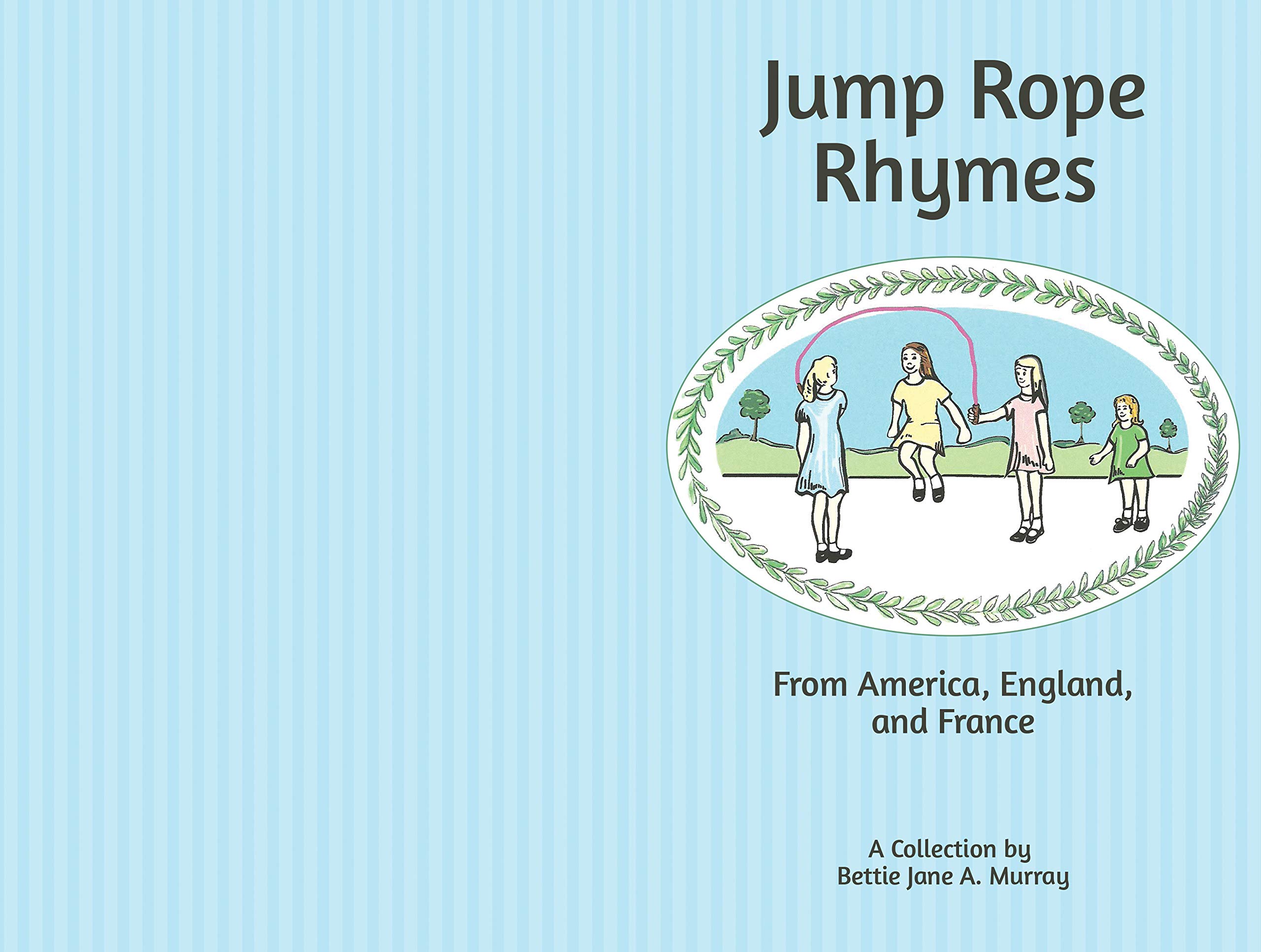 Jump Rope Rhymes from America, England, and France by Bettie Jane A ...