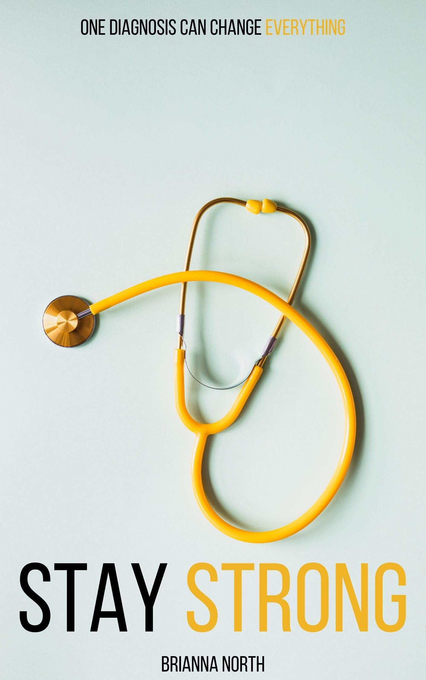 Stay Strong by Brianna North | Goodreads