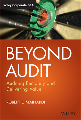 Beyond Audit: Auditing Remotely and Delivering Value by Robert L ...