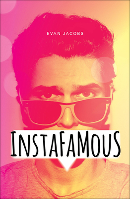Instafamous by Evan Jacobs | Goodreads
