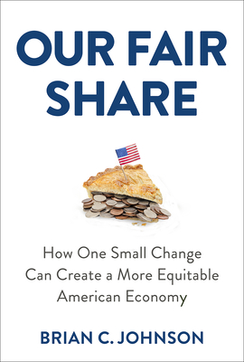 Our Fair Share: How One Small Change Can Create a More Equitable ...