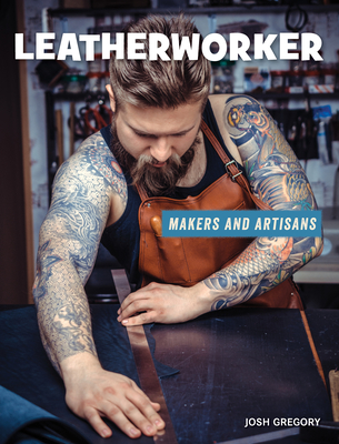 Leatherworker by Josh Gregory | Goodreads