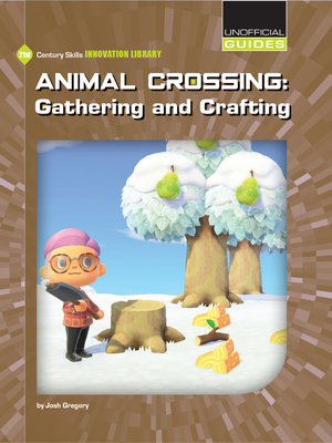 Animal Crossing: Gathering and Crafting by Josh Gregory | Goodreads