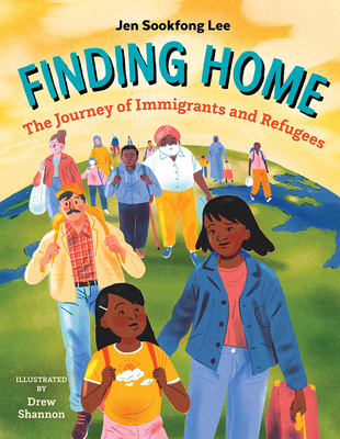 Finding Home: The Journey of Immigrants and Refugees by Jen Sookfong ...