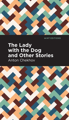 Lady with the Little Dog and Other Stories by Anton Chekhov | Goodreads