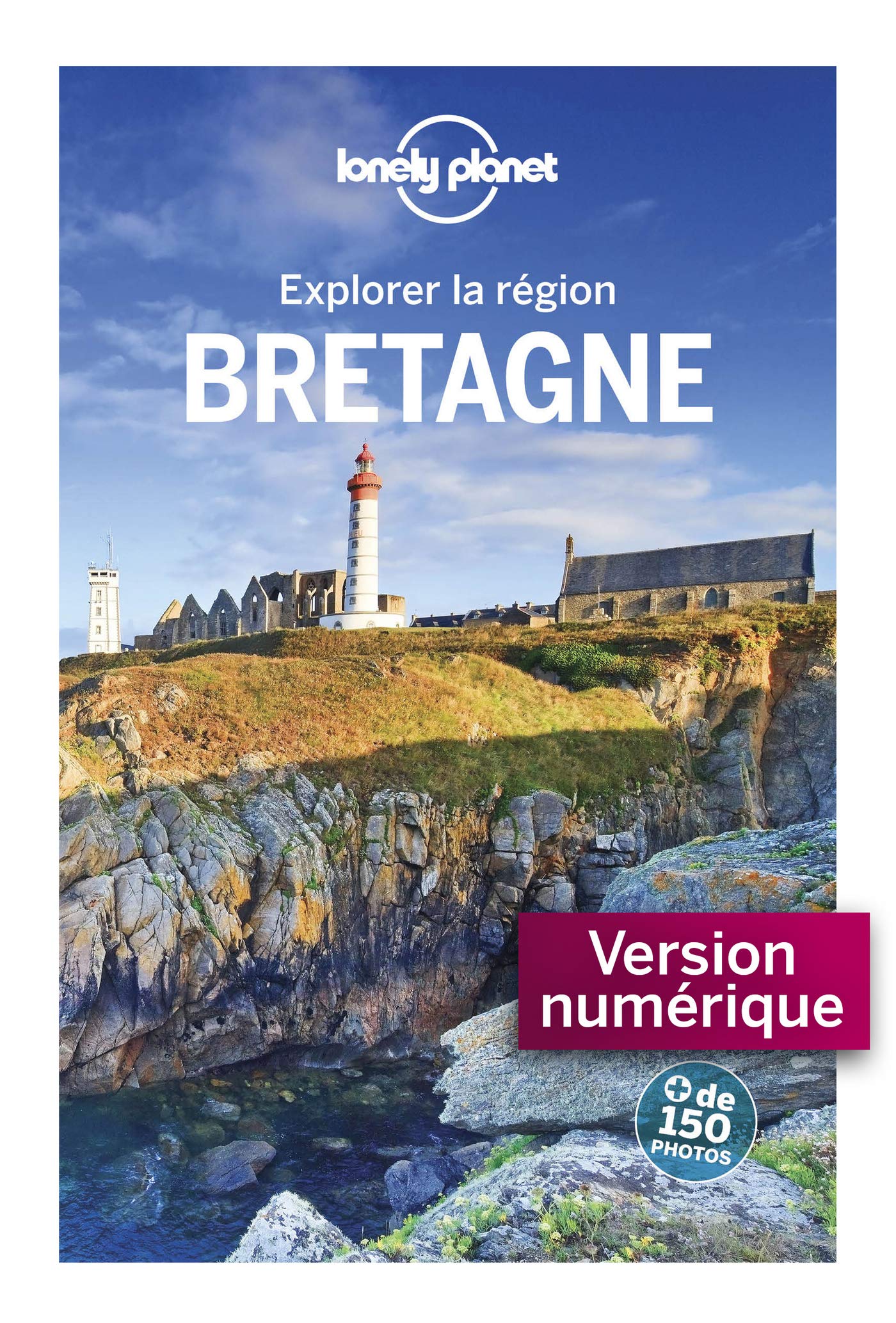 Bretagne - Explorer la région (French Edition) by Lonely Planet | Goodreads