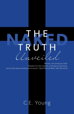 The Naked Truth Unveiled by C E Young | Goodreads