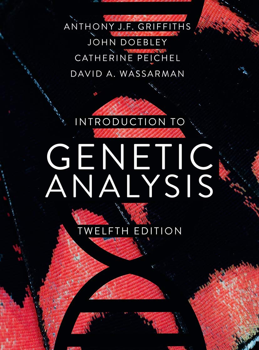 An Introduction to Genetic Analysis by Anthony J.F. Griffiths | Goodreads