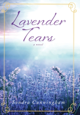 Lavender Tears by Sondra Cunningham | Goodreads
