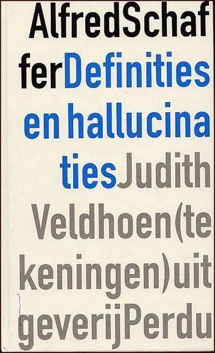 Definities en hallucinaties by Alfred Schaffer | Goodreads