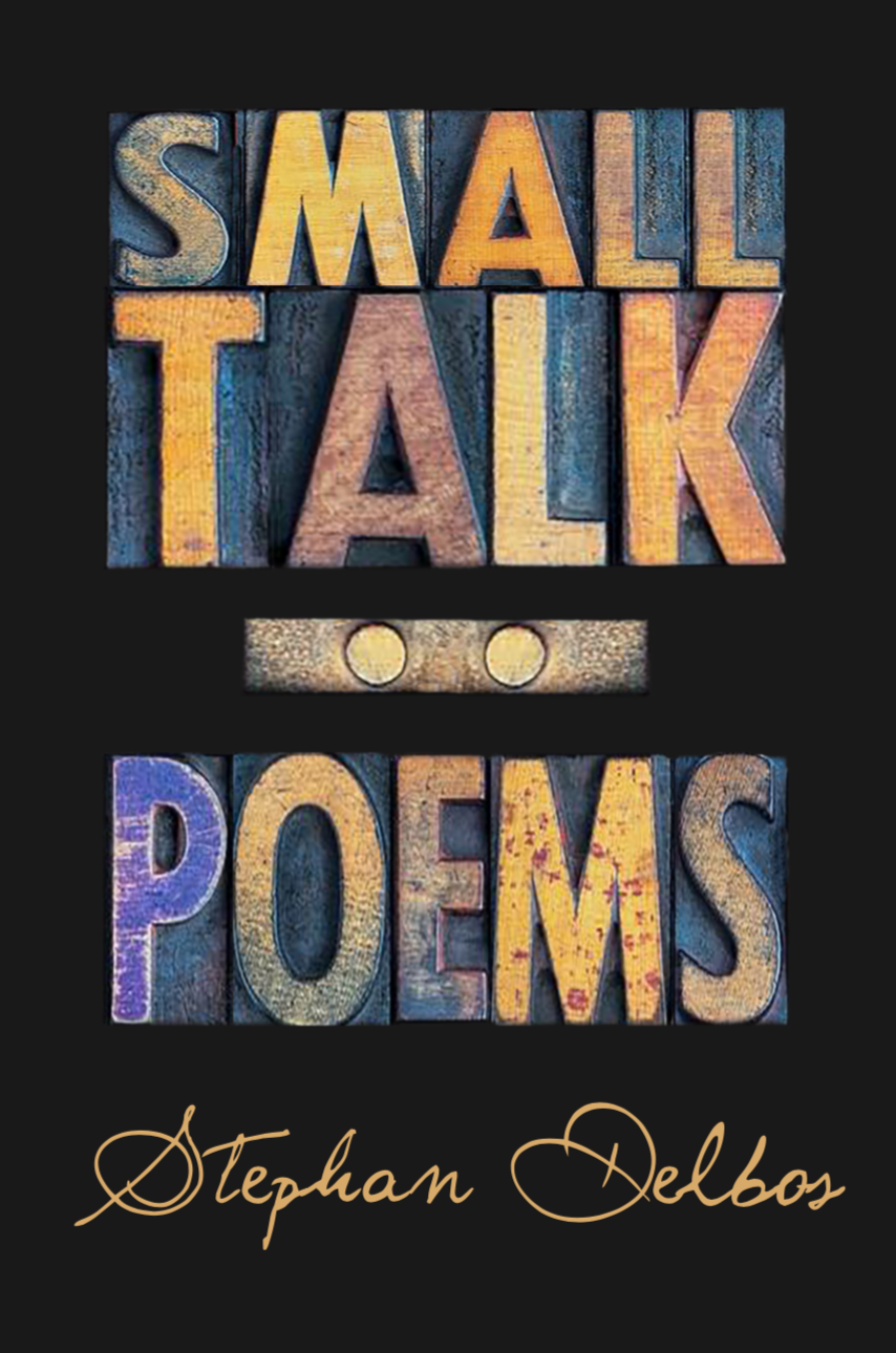 Small Talk: Poems by Stephan Delbos | Goodreads