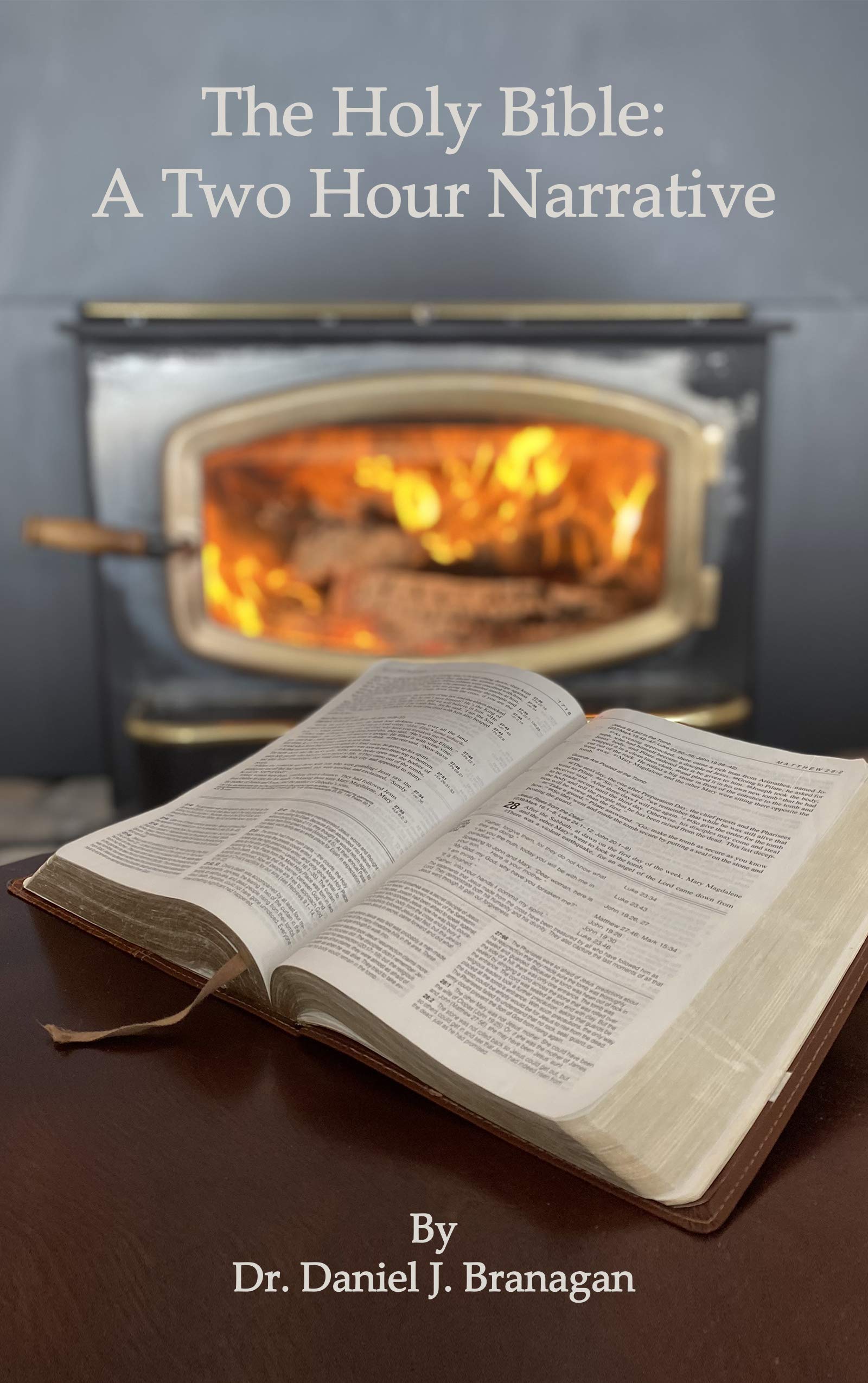 The Holy Bible: A Two Hour Narrative by Daniel James Branagan | Goodreads