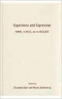 Experience and Expression: Women, the Nazis, and the Holocaust by ...