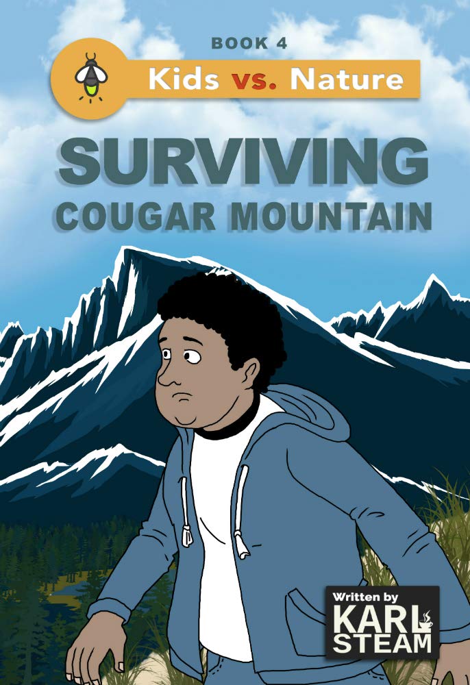 Surviving Cougar Mountain (Kids vs. Nature #4) by Karl Steam | Goodreads