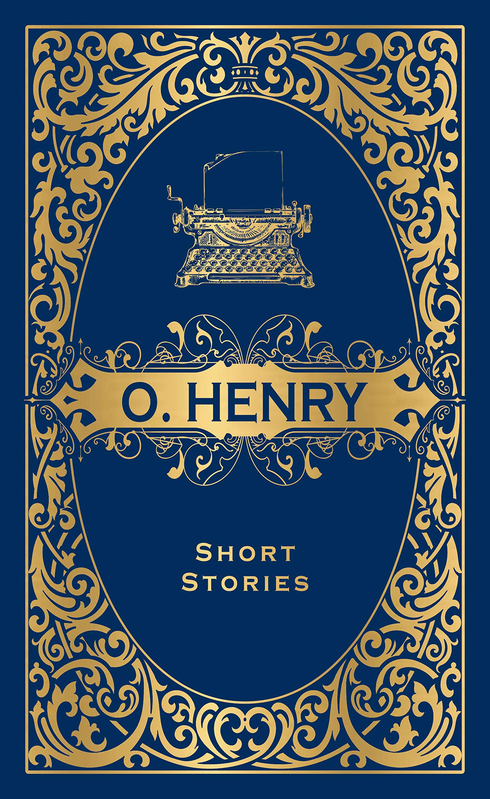 O. Henry Short Stories (Deluxe Hardbound Edition) by O. Henry | Goodreads