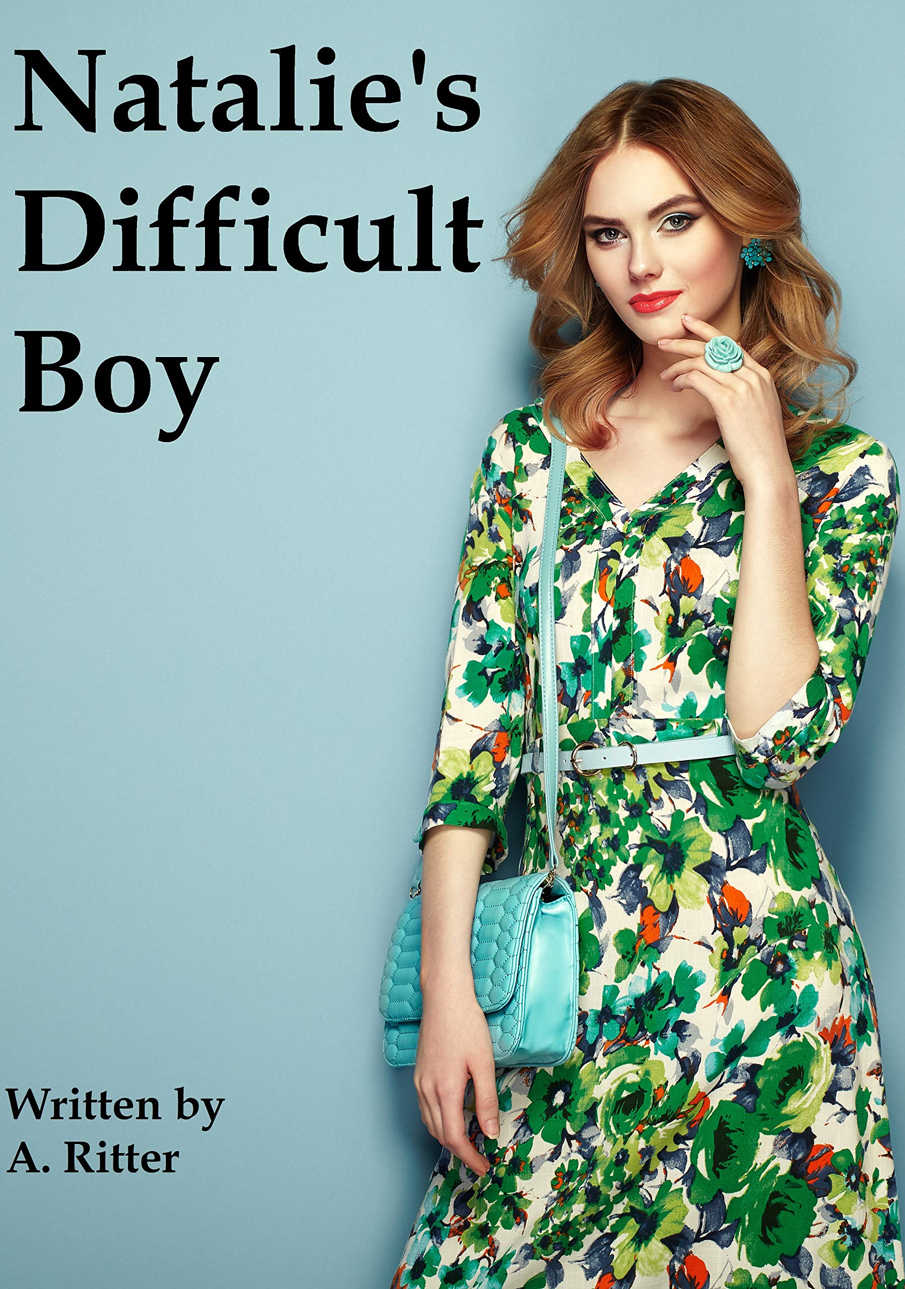 Natalie's Difficult Boy (Natalie's Boy Book 3) by A. Ritter | Goodreads
