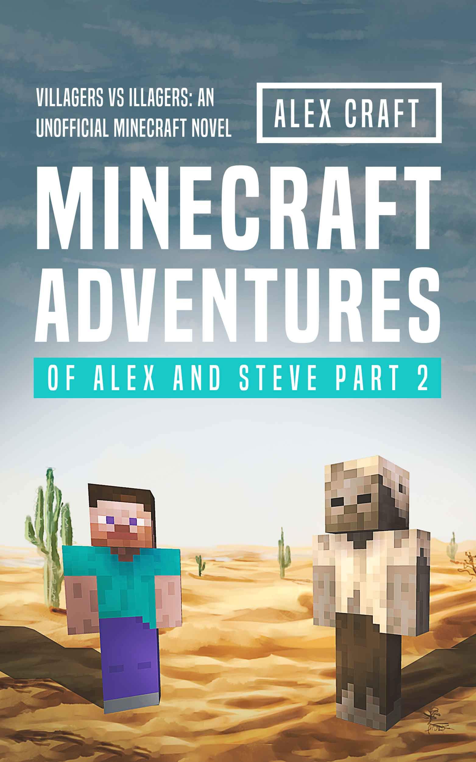 Minecraft Adventures of Alex and Steve Part 2: Villagers vs Illagers ...