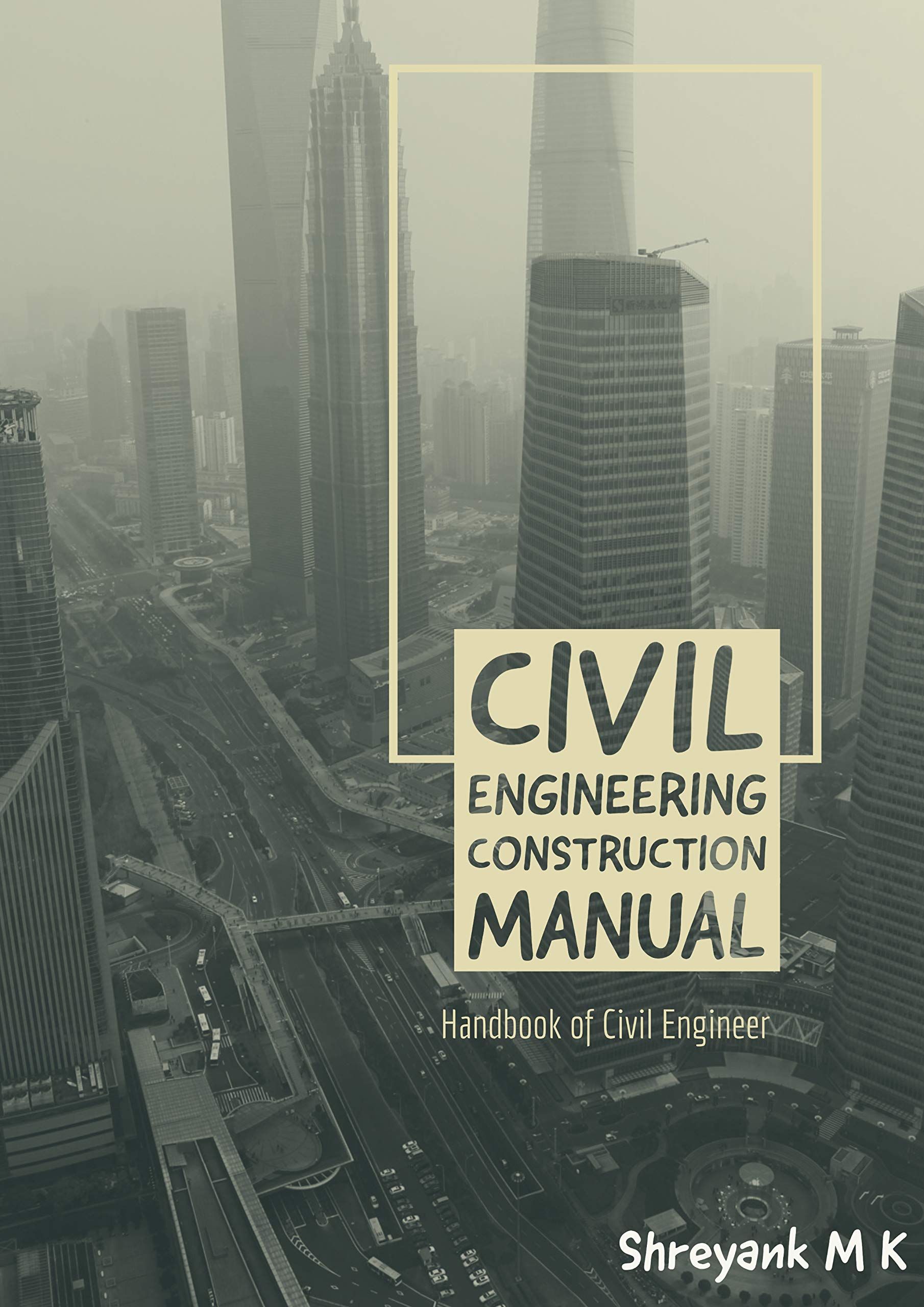 Civil engineering construction manual: handbook of civil engineer by ...