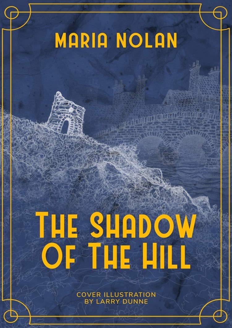 The Shadow of the Hill by Maria Nolan | Goodreads