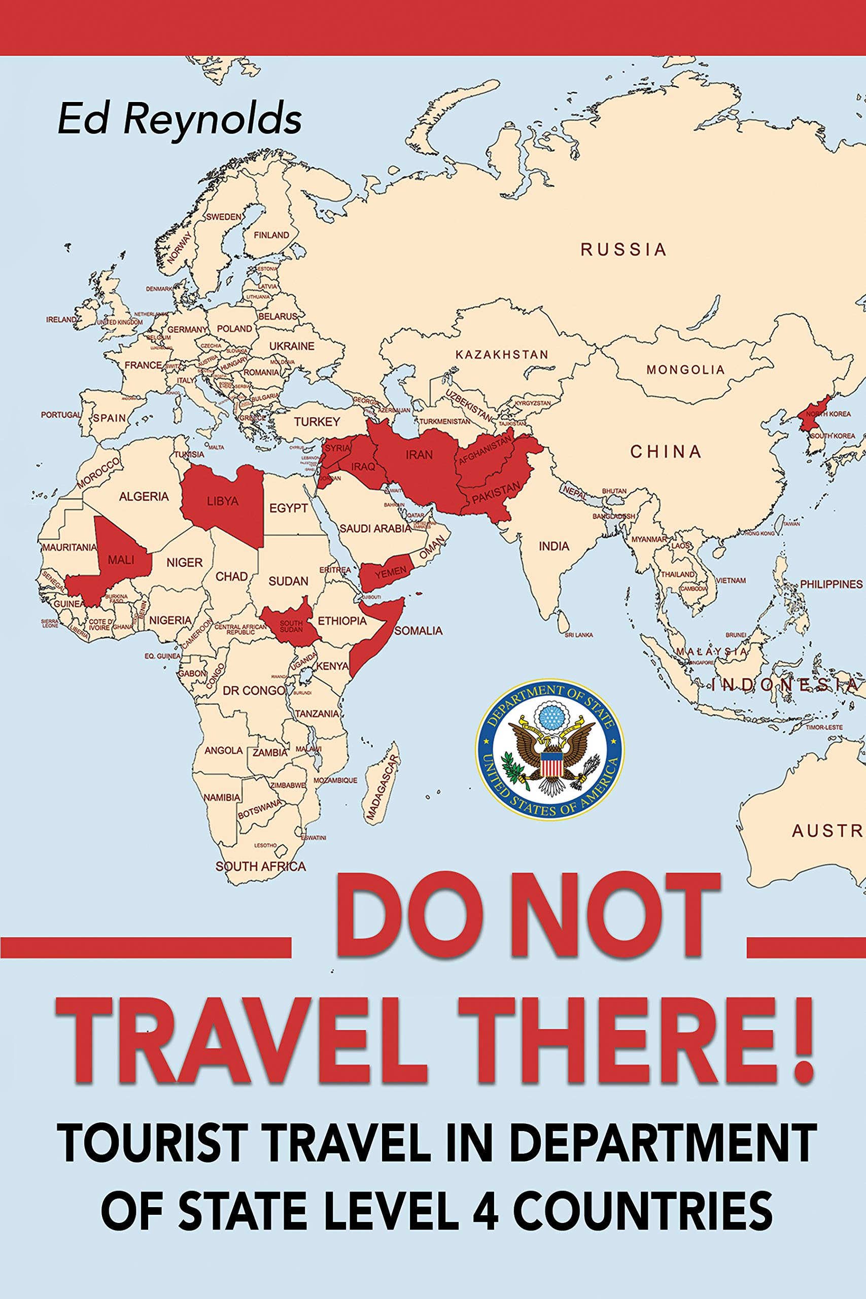 Do Not Travel There!: Tourist Travel in Department of State Level 4 ...
