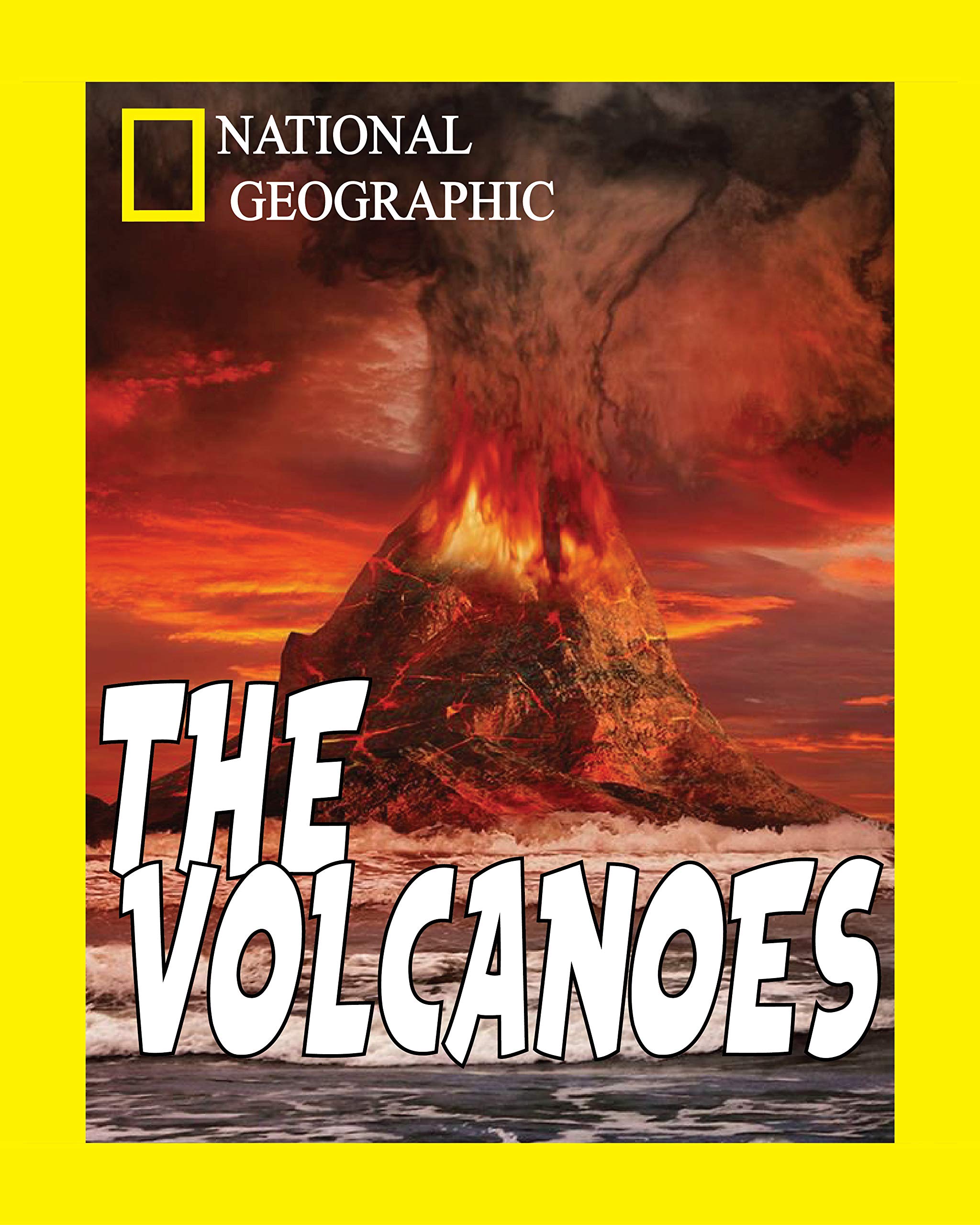 NATIONAL GEOGRAPHIC THE VOLCANOES: Volcanoes magazine by WALT Design ...