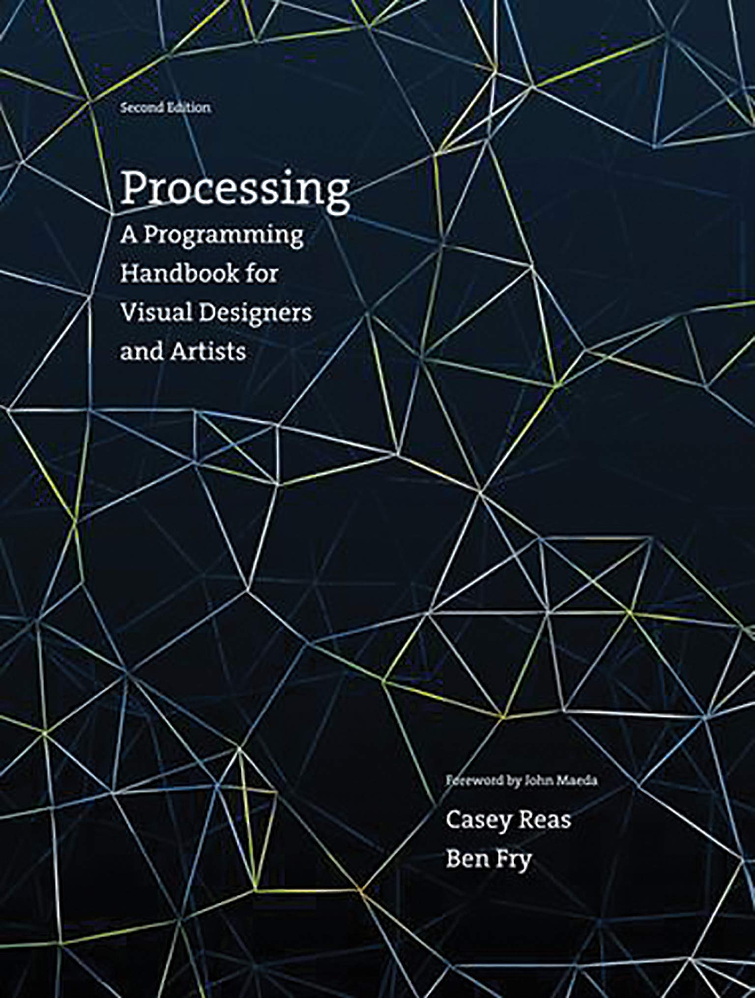 Processing, second edition: A Programming Handbook for Visual Designers ...