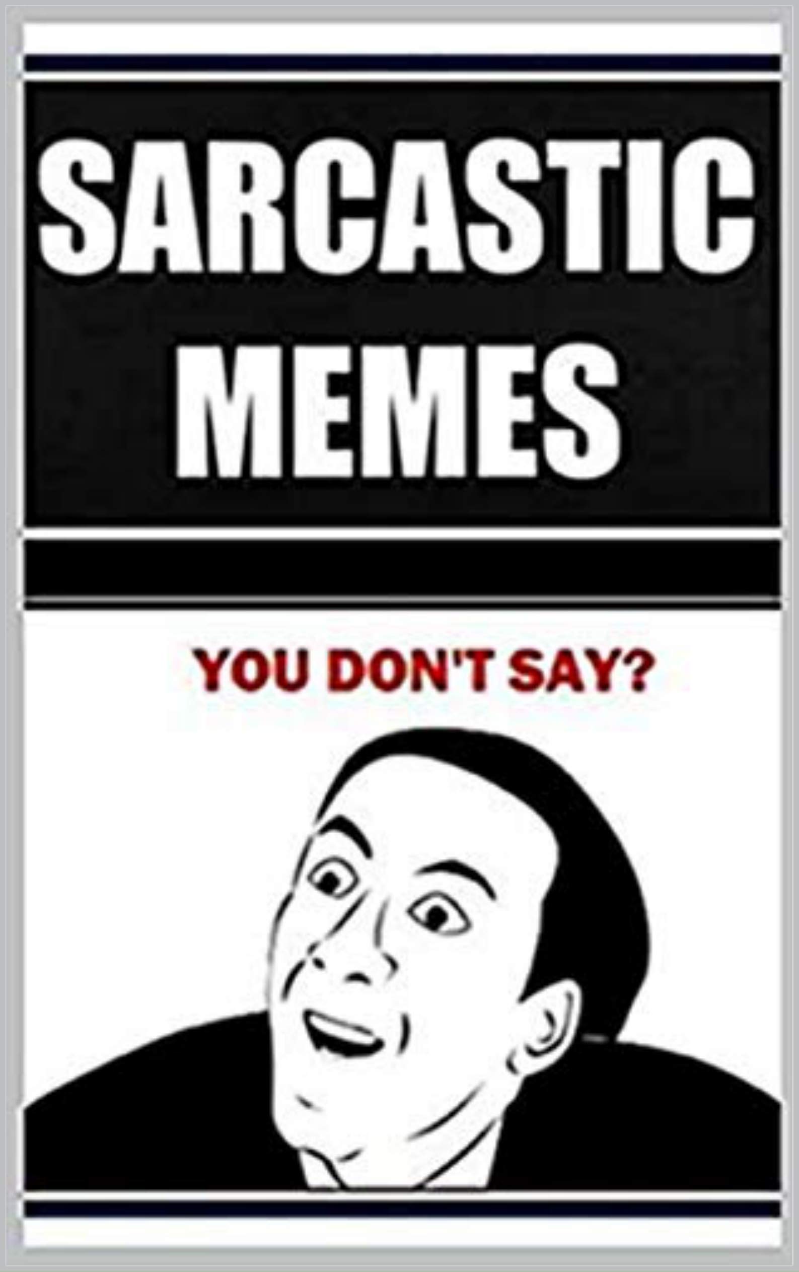 JOKES: SARCASTIC M£M£S - Funny Collection Of Super Cool Sarcy Internet ...