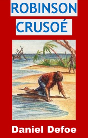 Robinson Crusoé by Daniel Defoe | Goodreads