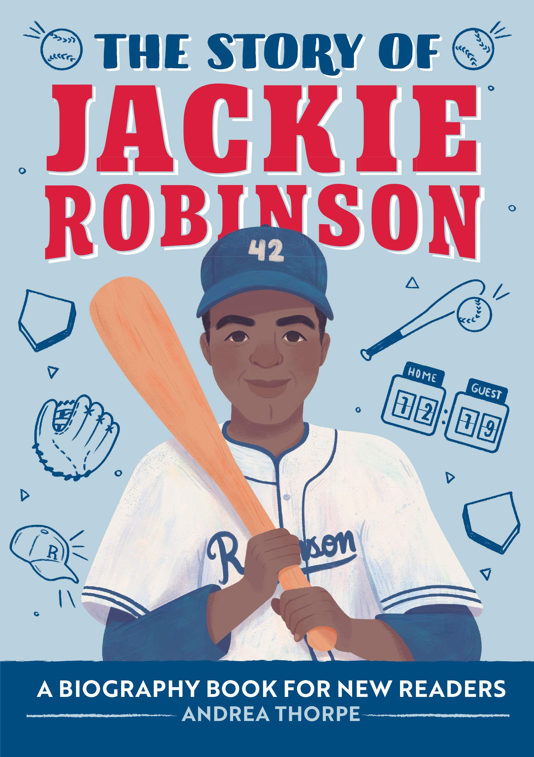 The Story of Jackie Robinson: An Inspiring Biography for Young Readers ...