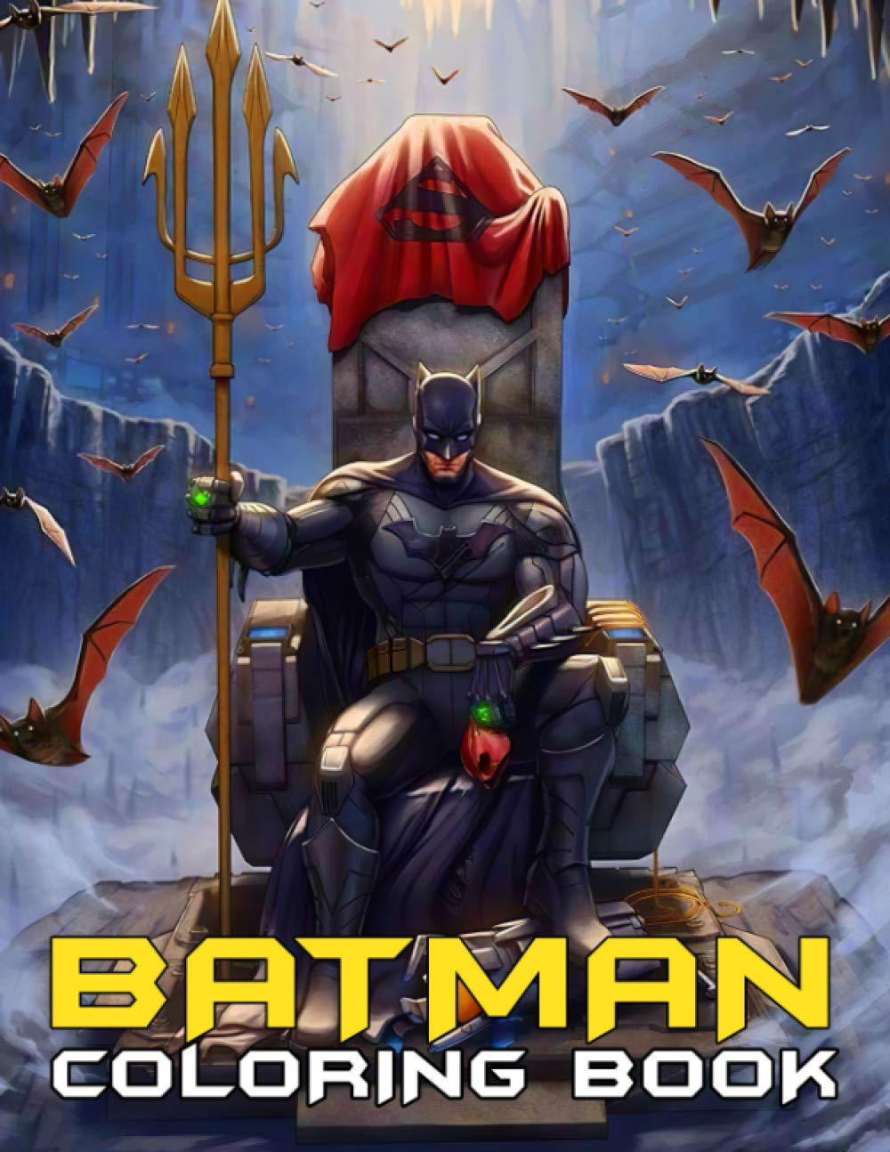 Batman Coloring Book: Great Coloring Book For Those Who Are Relaxing ...