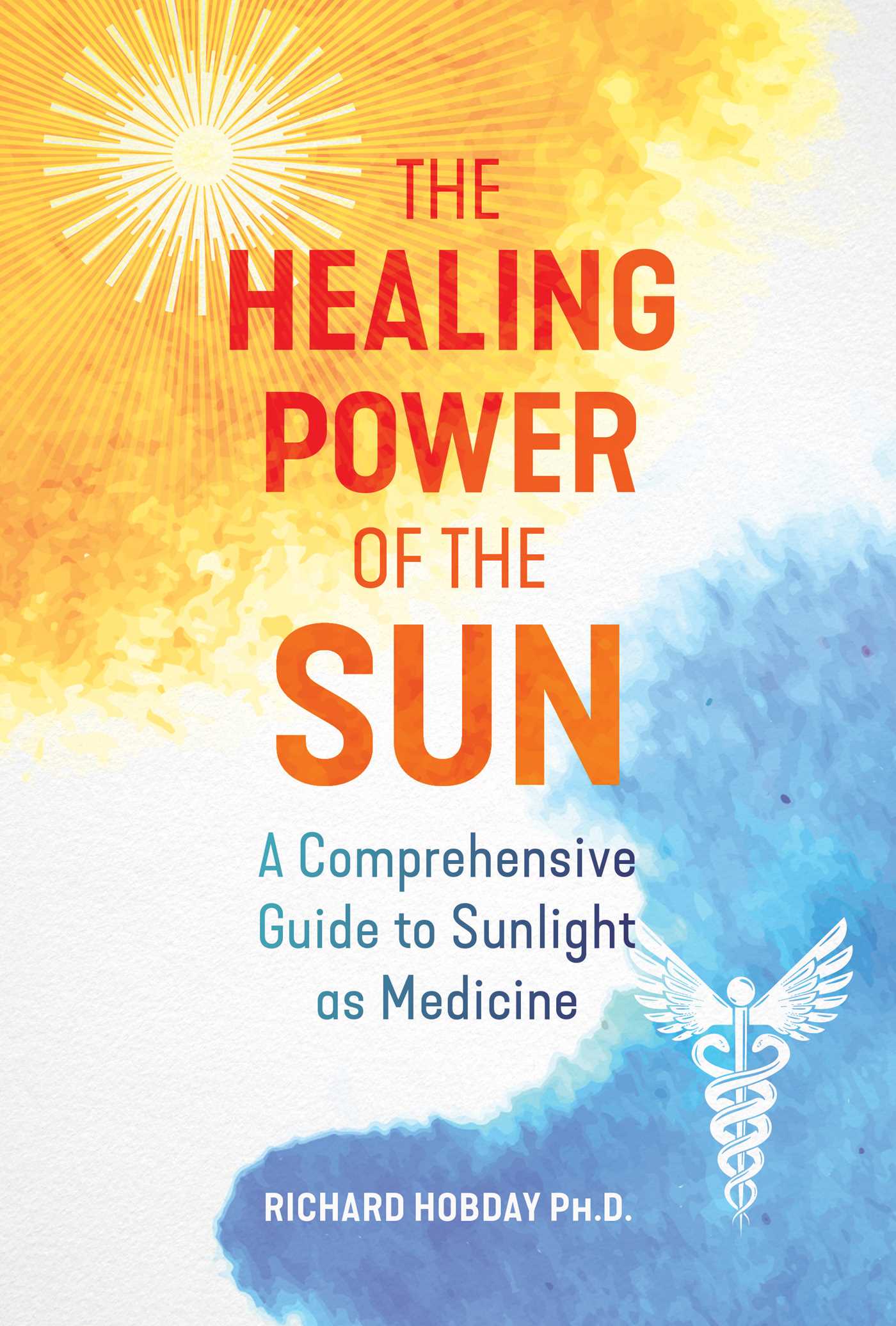 The Healing Power of the Sun: A Comprehensive Guide to Sunlight as ...